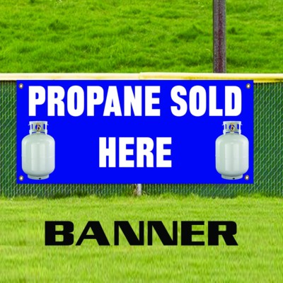 Propane Sold Here Advertising Business Vinyl Banner Sign Gas Tanks ...