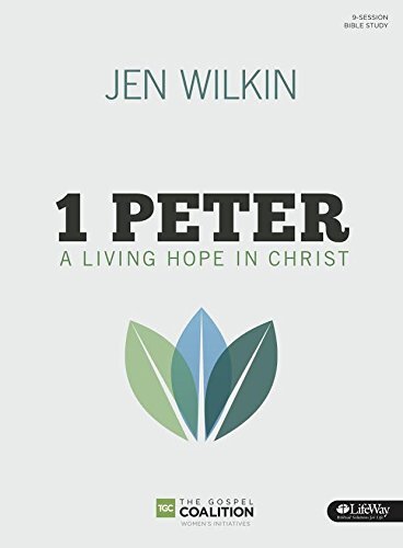 1 PETER: A LIVING HOPE IN CHRIST - BIBLE STUDY BOOK By Jen Wilkin Mint ...