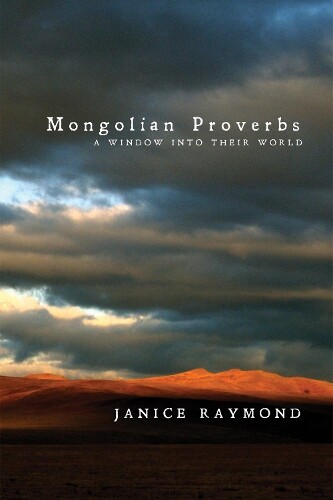 Janice Raymond Mongolian Proverbs (Poche) | eBay