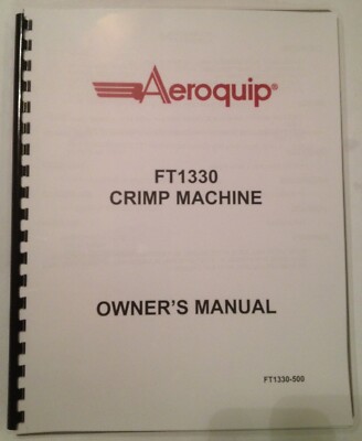 Aeroquip FT1330 Hydraulic Hose Crimp Machine Manual | eBay