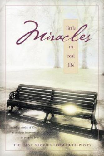 Little Miracles in Real Life : Inspiring Accounts of God's Intervention ...