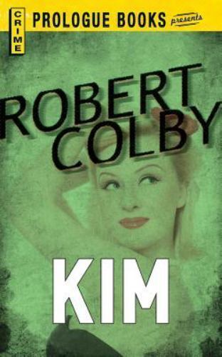 Kim by Robert Colby (2013, Trade Paperback) for sale online | eBay