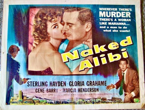 VINTAGE ORIGINAL 1954 HALF SHEET POSTER "NAKED ALIBI" W/ STERLING HAYDEN & GLORI | eBay