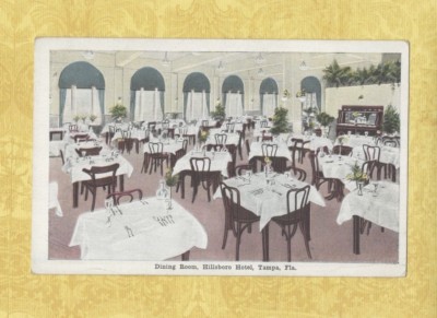 FL Tampa 1908-29 Antique postcard HILLSBORO HOTEL DINING ROOM FLORIDA ...