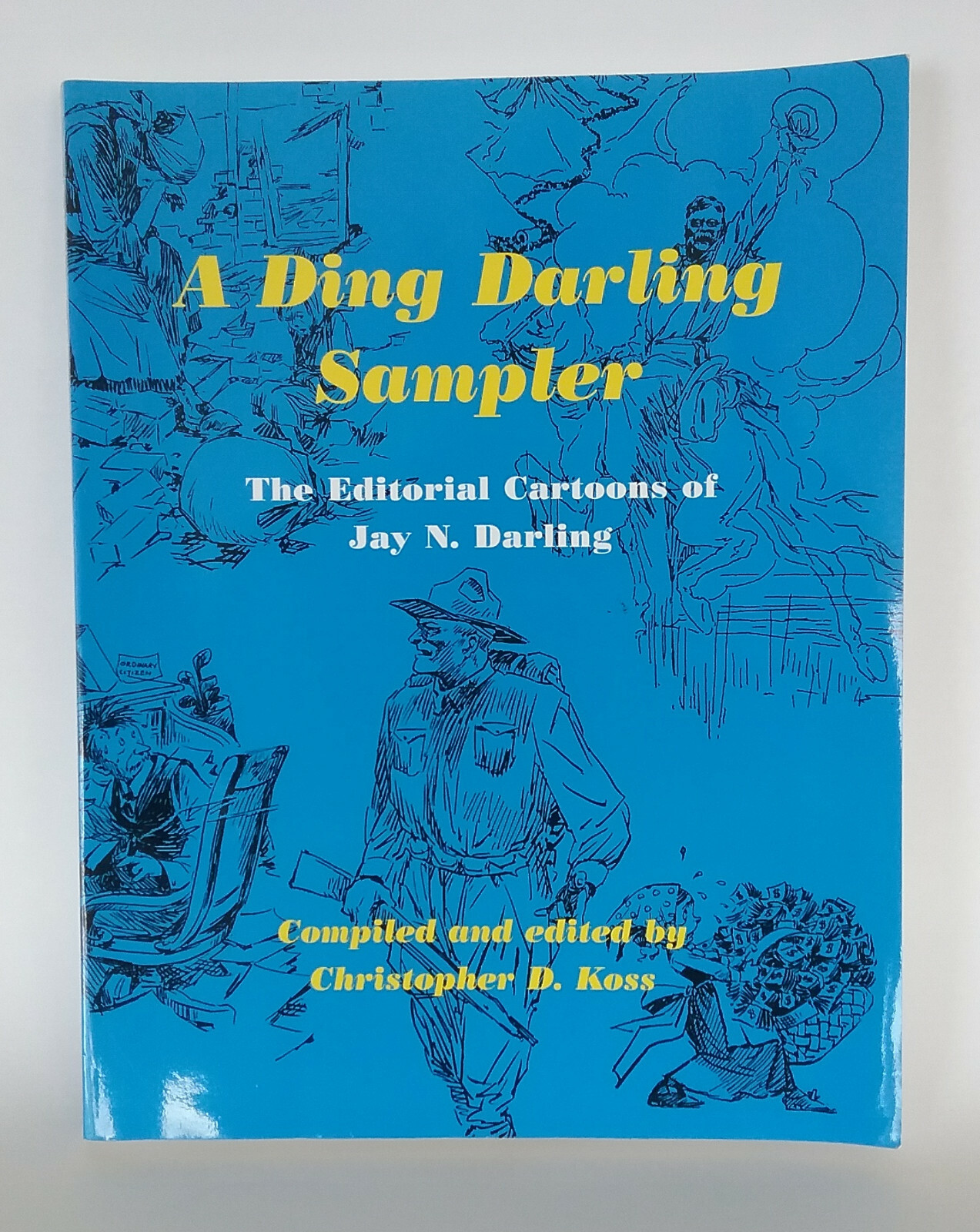 A DING DARLING SAMPLER: THE EDITORIAL CARTOONS OF JAY N. **Mint ...