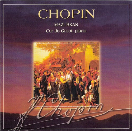 CHOPIN - MAZURKAS / COR DE GROOT - CD / 29 TRACKS 5028421991597 | eBay