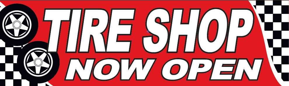 3x10 ft TIRE SHOP NOW OPEN Vinyl Banner Auto Shop Sign - rb | eBay