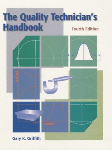 Quality Technicians Handbook by Gary K. Griffith (1999, Hardcover) for ...