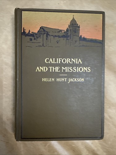 Glimpses Of California And The Missions 1902 Illustrated Helen Hunt ...