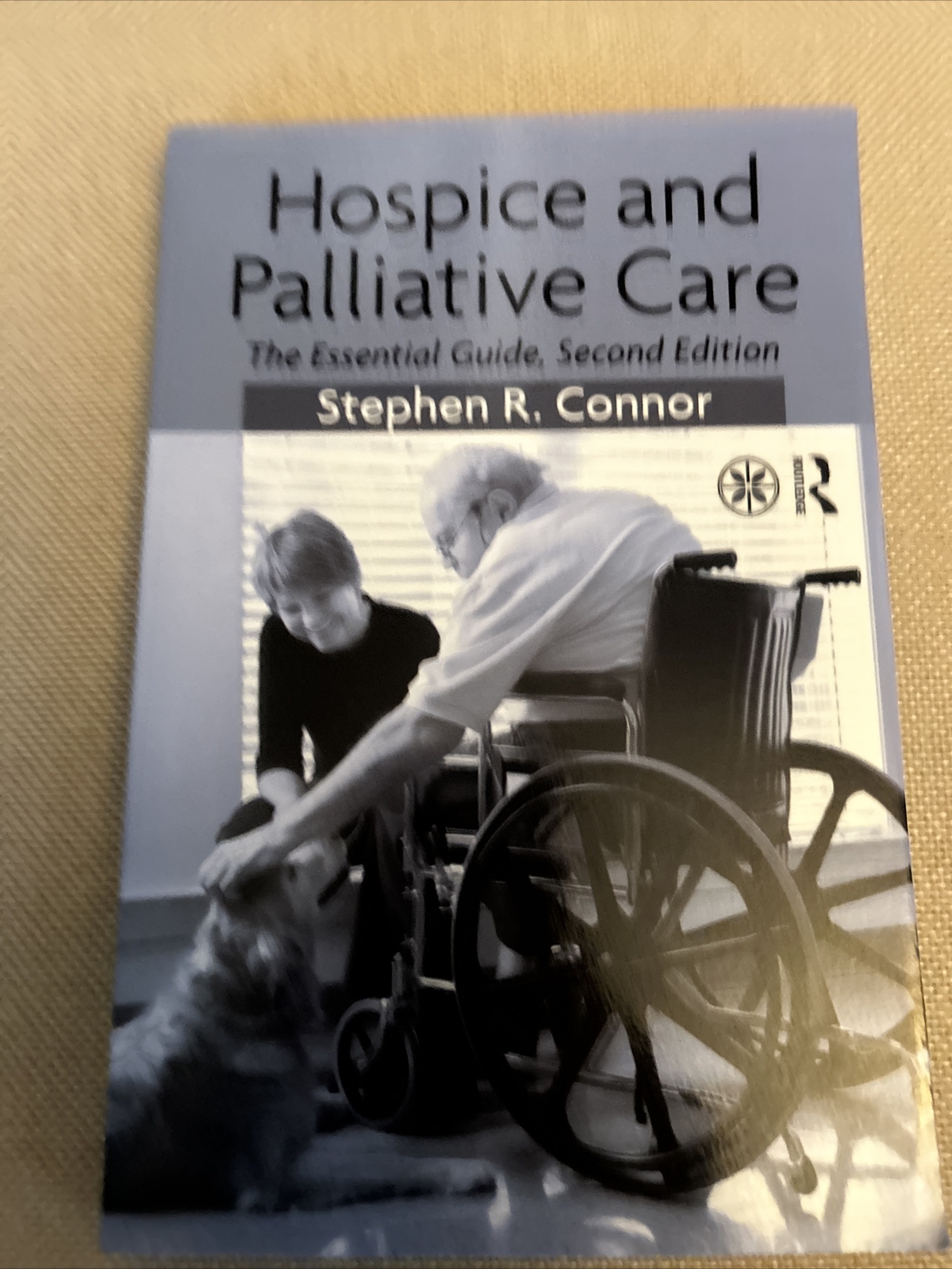 Hospice and Palliative Care : The Essential Guide by Stephen R. Connor ...