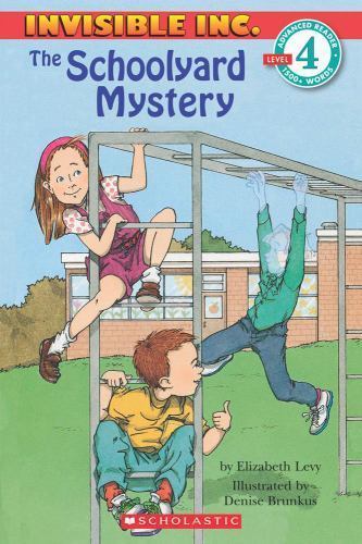 Scholastic Reader Level 4 Ser.: The Schoolyard Mystery by Elizabeth ...