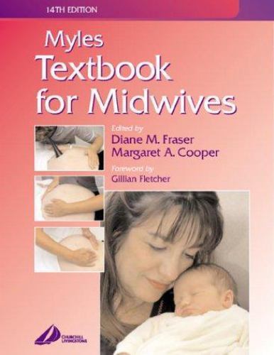Myles' Textbook for Midwives by Diane M. Fraser and Margaret A. Cooper ...