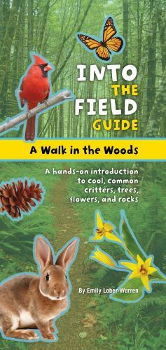 A Walk in the Woods: Into the Fiel- Emily Laber-Warren, 9781935703266 ...