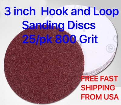 3 inch Hook and Loop Sanding Discs 25/pk 800 Grit | eBay