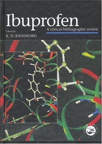 Ibuprofen : A Critical Bibliographic Review by Kim D. Rainsford (1999 ...