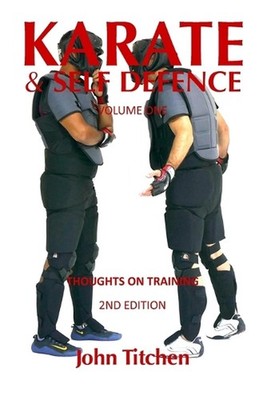 Karate & Self Defence: Volume One - Thoughts on Training by Peter ...