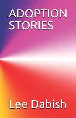 Adoption Stories by Dabish, Lee -Paperback | eBay