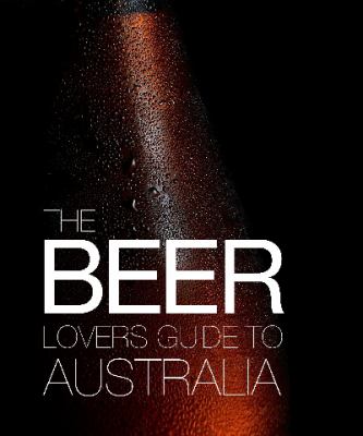 Beer Lovers Guide to Australia by Matt Kirkegaard (2010, Trade ...