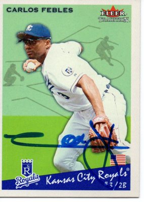 Carlos Febles Kansas City Royals 2002 Fleer Signed Card | eBay