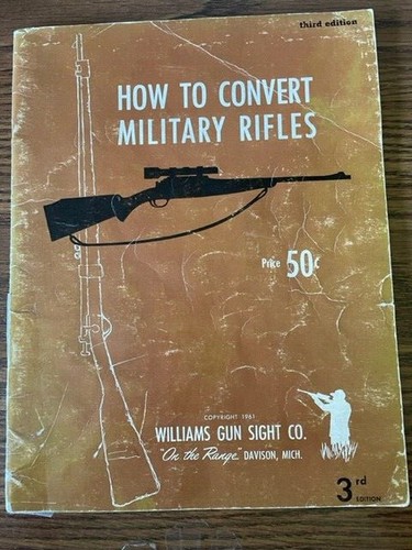 Vintage 1968 How To Convert Military Rifles Paperback Book Williams 3rd ...