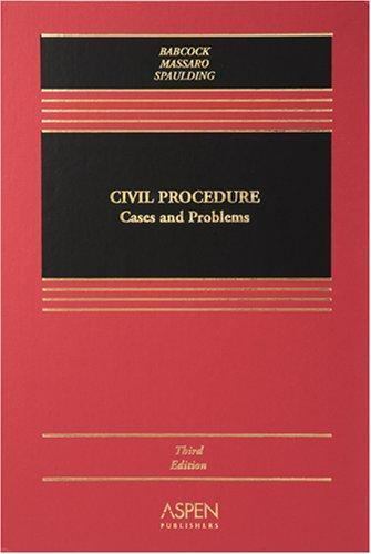 Civil Procedure : Cases and Problems by Toni Marie Massaro, Barbara ...