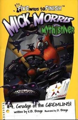 Mick Morris Myth Solver #4 Grudge of the Gremlins! (Five Ways to Finish ...