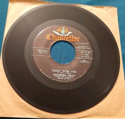 Maureen Gray 45 Today's The Day / Crazy Over You Chancellor C 1082 vg ...