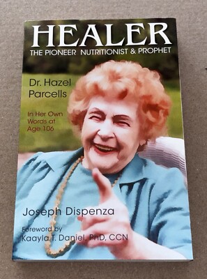 Healer: The Pioneer Nutritionist and Prophet Dr. Hazel Parcells Brand ...