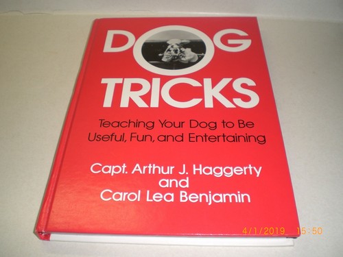Dog Tricks Capt. Arthur J. Haggerty and Carol Lea Benjamin First ...