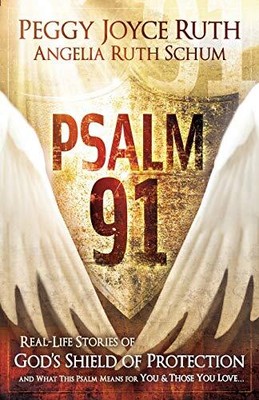 Psalm 91: Real-Life Stories of God'..., Angelia Ruth Sc 9781616381479 ...