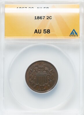 1867 Two Cent Piece - ANACS AU58 - LOOKS FULLY UNC! | eBay