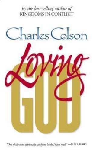 Loving God by Charles W. Colson (1997, Trade Paperback) 9780310214397| eBay