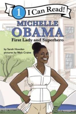 Michelle Obama: First Lady and Superhero: I Can Read Level 1 ...