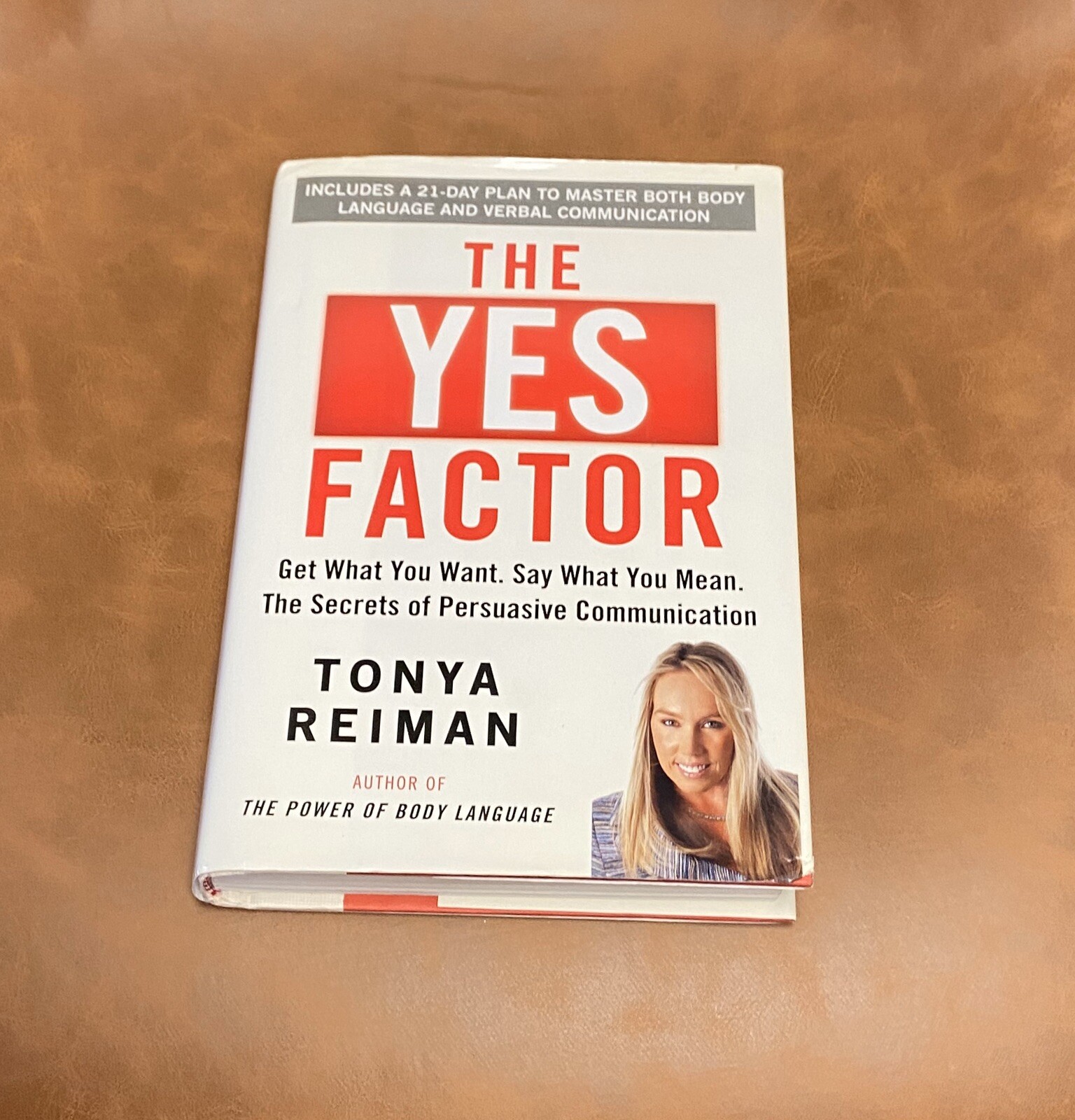 The Yes Factor Secrets Of Persuasive Communication Tonya Reiman ...
