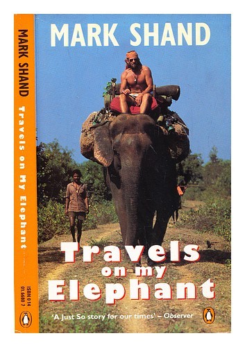Shand, Mark. Patankar, Aditya Reisen On My Elefant 1992 Taschenbuch ...