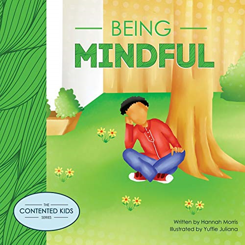 Being Mindful (Contented Kids) - Paperback NEW Morris, Hannah 01/06 ...