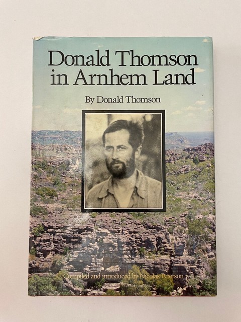 Donald Thomson In Arnhem Land by Thomson Donald (Hardcover, 2004) for ...