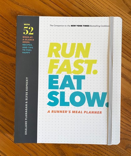Run Fast Eat Slow A Runner's Meal Planner Book 52 Weeks Recipes Tips ...