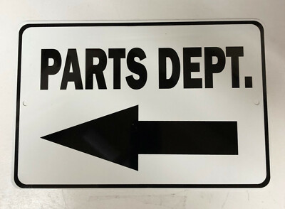 PARTS DEPT. TO THE LEFT 8X12 SIGN S039 | eBay