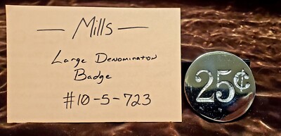 MILLS REPRO HI TOP 25c ALTERNATIVE DENOMINATION BADGE SLOT MACHINE #10 ...