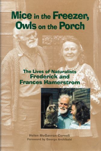 Mice in the Freezer, Owls on the Porch : The Lives of Naturalists ...