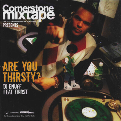 Cornerstone Mixtape: DJ Enuff: Are You Thirsty? PROMO MUSIC AUDIO CD ...