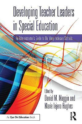 Developing Teacher Leaders in Special Education: An Administrator's ...