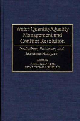 Water Quantity/Quality Management and Conflict Resolution: Institutions ...