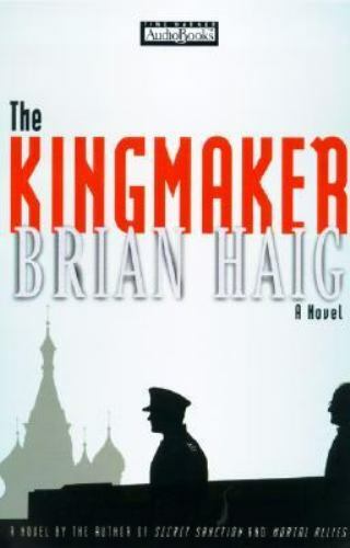 The Kingmaker by Brian Haig (2003, Audio Cassette, Abridged edition ...