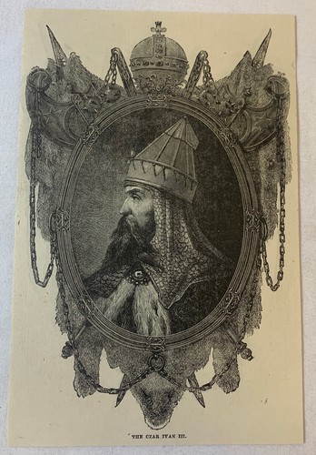 1877 magazine engraving~ THE RUSSIAN CZAR IVAN III | eBay