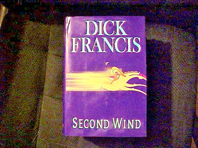 Second Wind by Dick Francis (1999, Hardcover) Book Novel Fiction ...