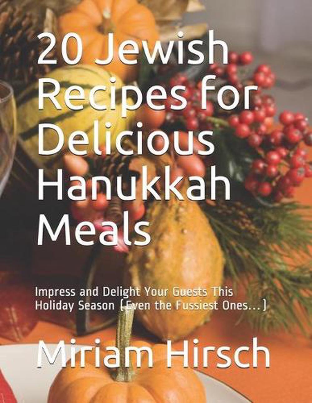 20 Jewish Recipes for Delicious Hanukkah Meals : Impress and Delight ...