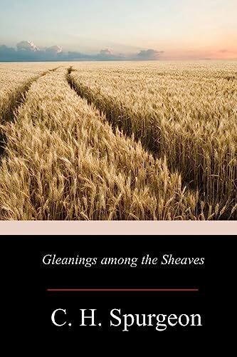 Gleanings Among The Sheaves by Spurgeon New 9781979404068 Fast Free ...