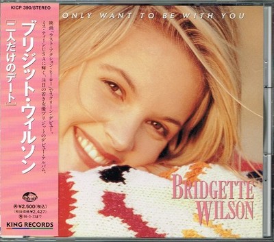 Bridget Wilson Bridgette Wilson [Date for Two (I Only Want To Be With ...